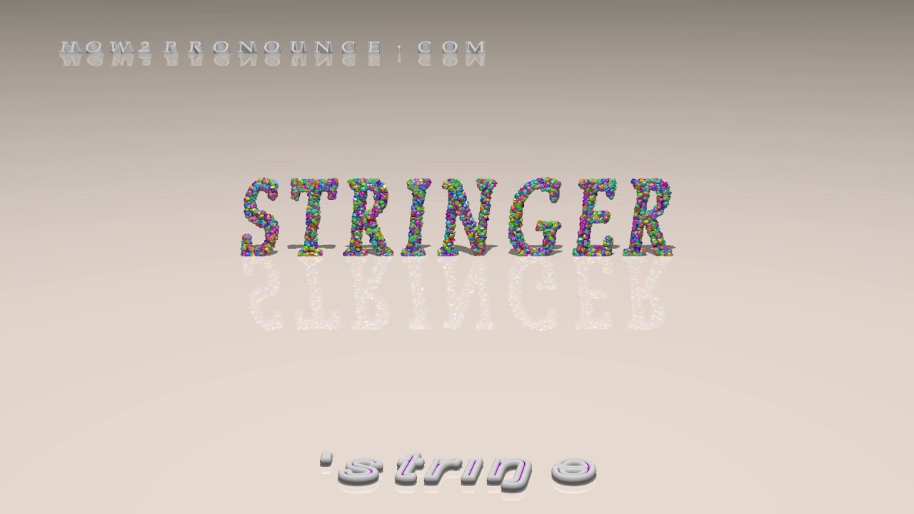 stringer - pronunciation + Examples in sentences and phrases - YouTube