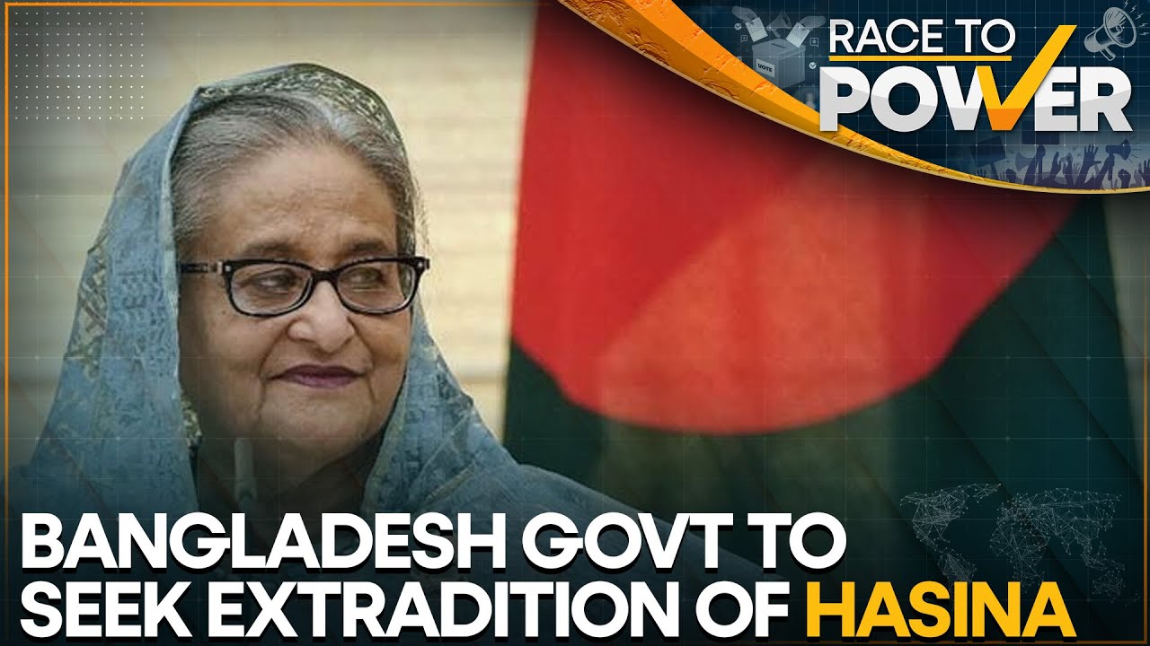 Bangladesh To Seek Extradition Of Ousted PM Hasina | Race To Power ...