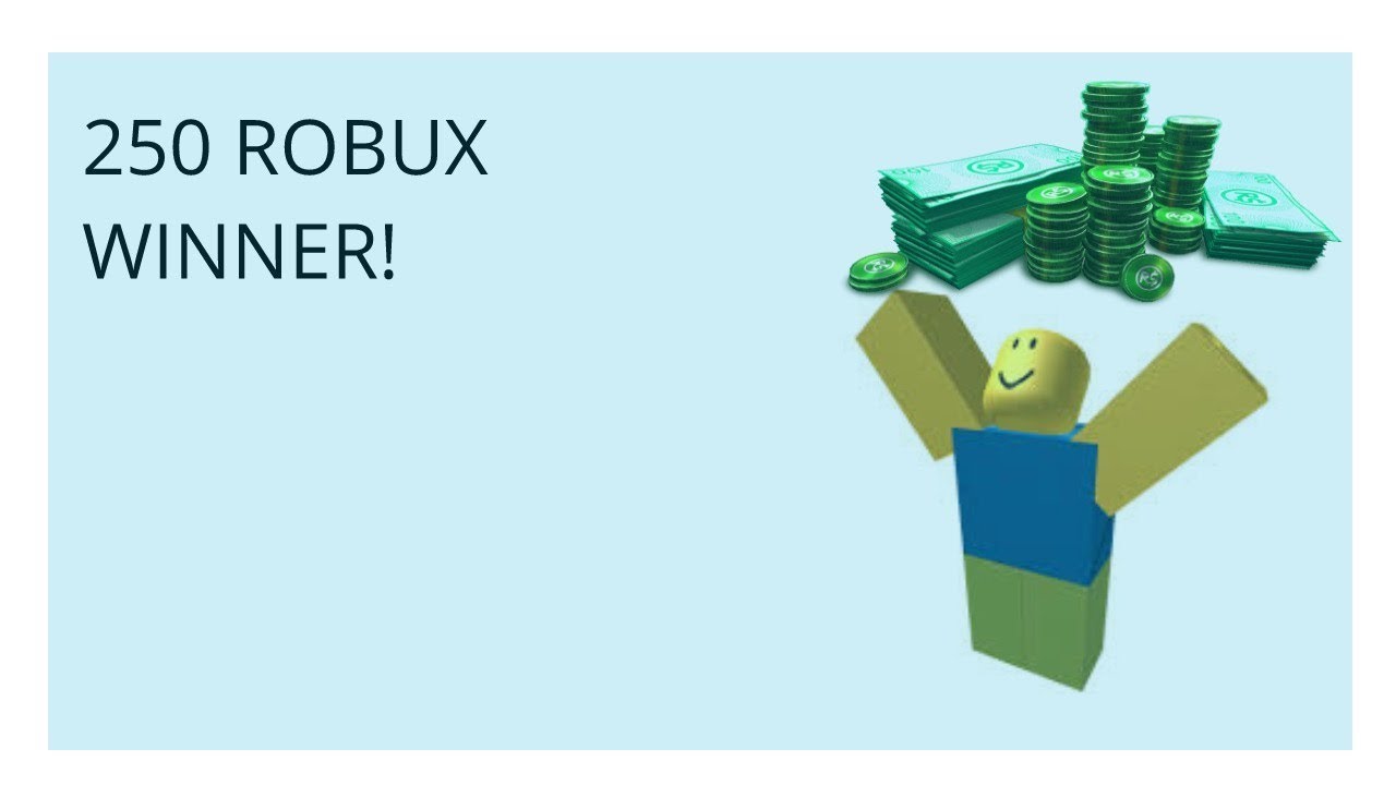250 ROBUX WINNER!!! - YouTube