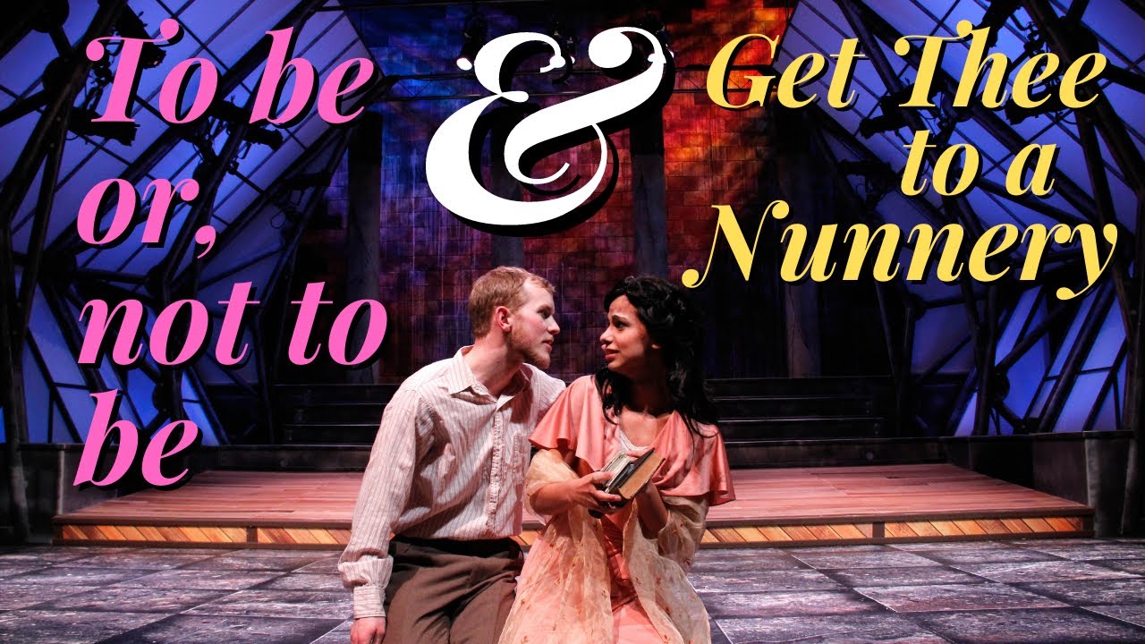 TO BE, OR NOT TO BE - Hamlet Speech - and GET THEE TO A NUNNERY Scene ...