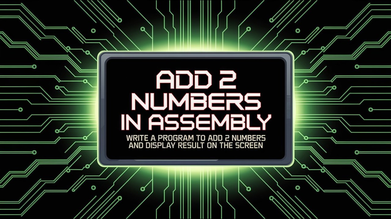 EMU8086 Assembly Language | Write a Program to Add 2 Numbers and ...