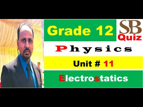 Physics: Grade 12, Chapter-11-Electrostatics - YouTube