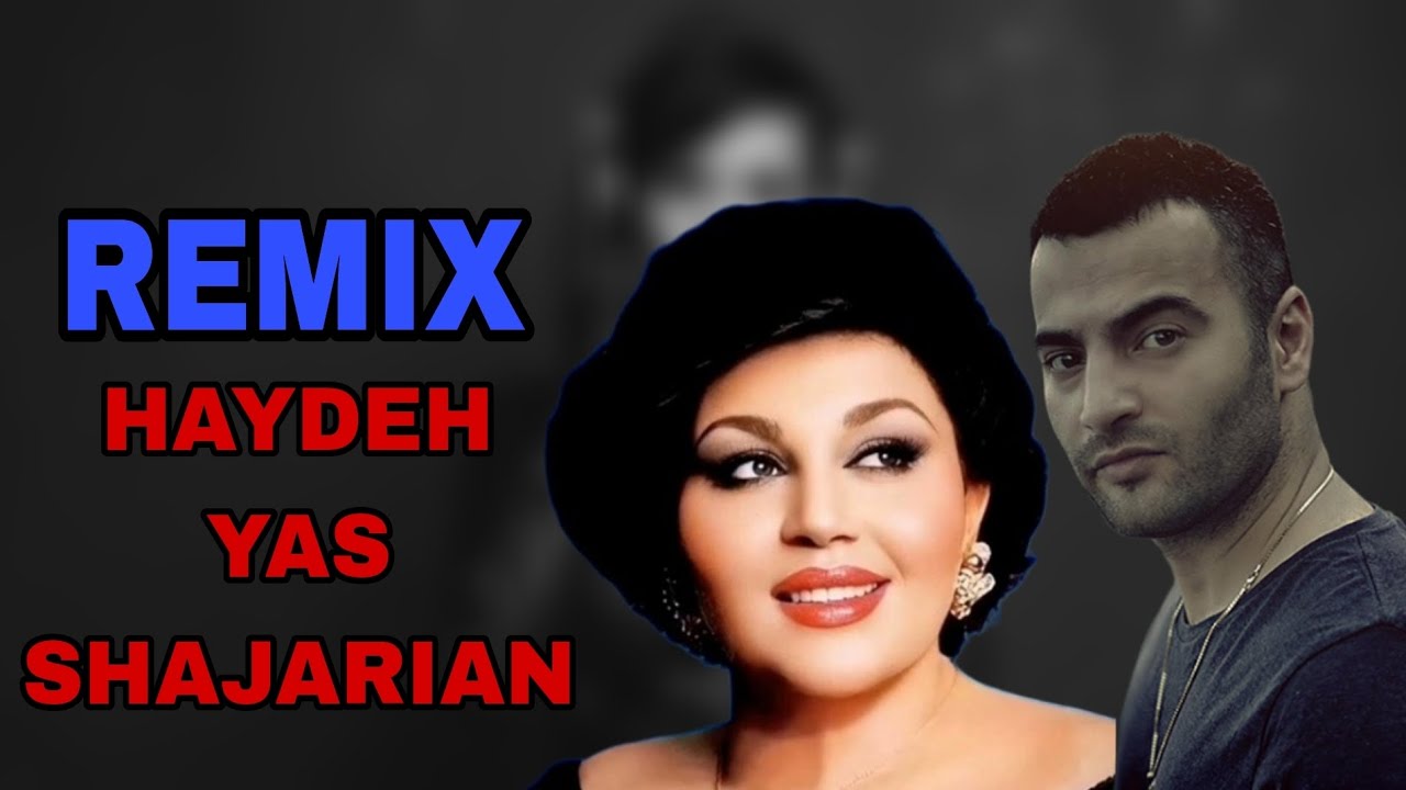 ریمیکس هایده با یاس و همایون شجریان|HAYDE X YAS X HOMAYOON SHAJARIAN ...