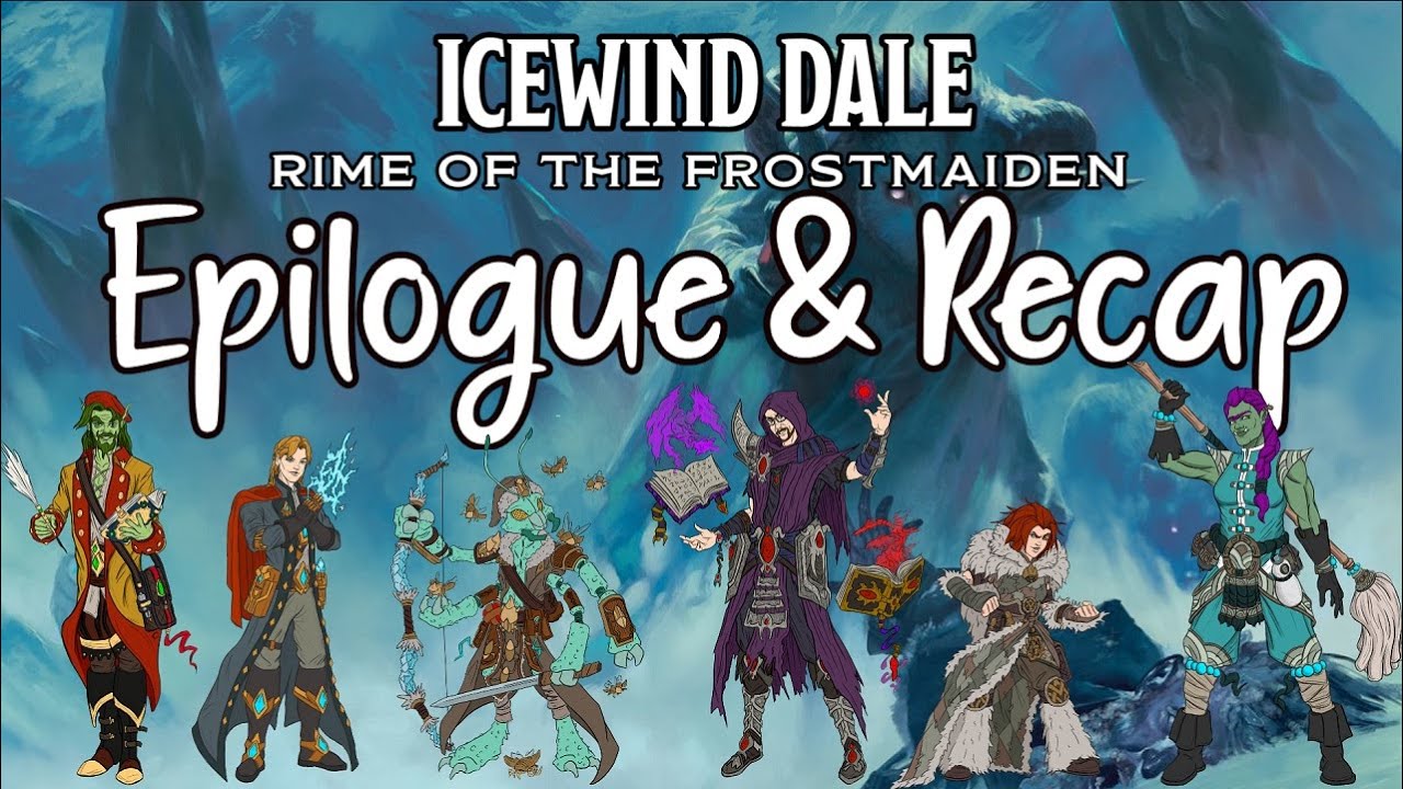 Icewind Dale: Rime of the Frostmaiden Epilogue & Recap - YouTube