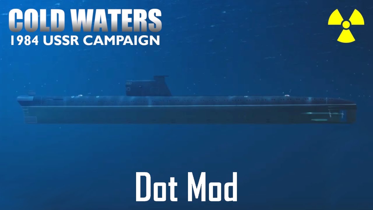 Kobben ASW [Foxtrot] (6) 1984 Soviet Campaign Dot Mod - Cold Waters ...
