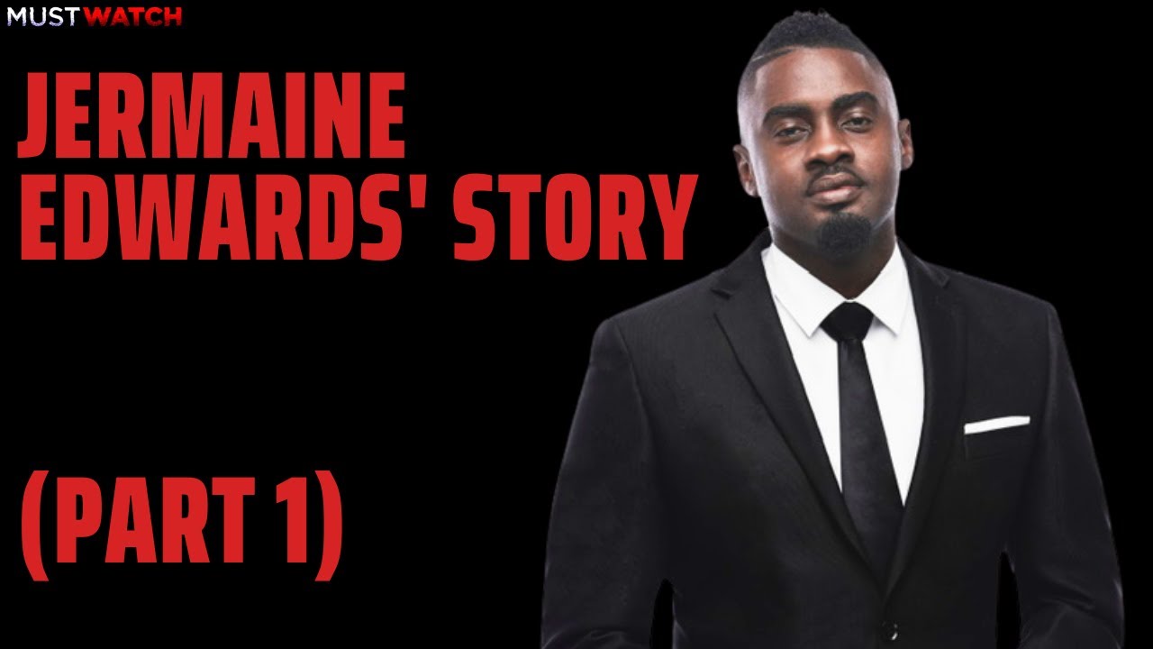 Jermaine Edwards: The Untold Story - Part 1 - YouTube