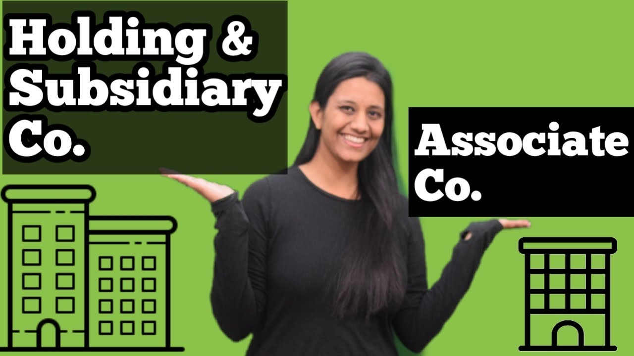 Unit 5 Part 5 ll Holding , Subsidiary and associate Company ll Business ...