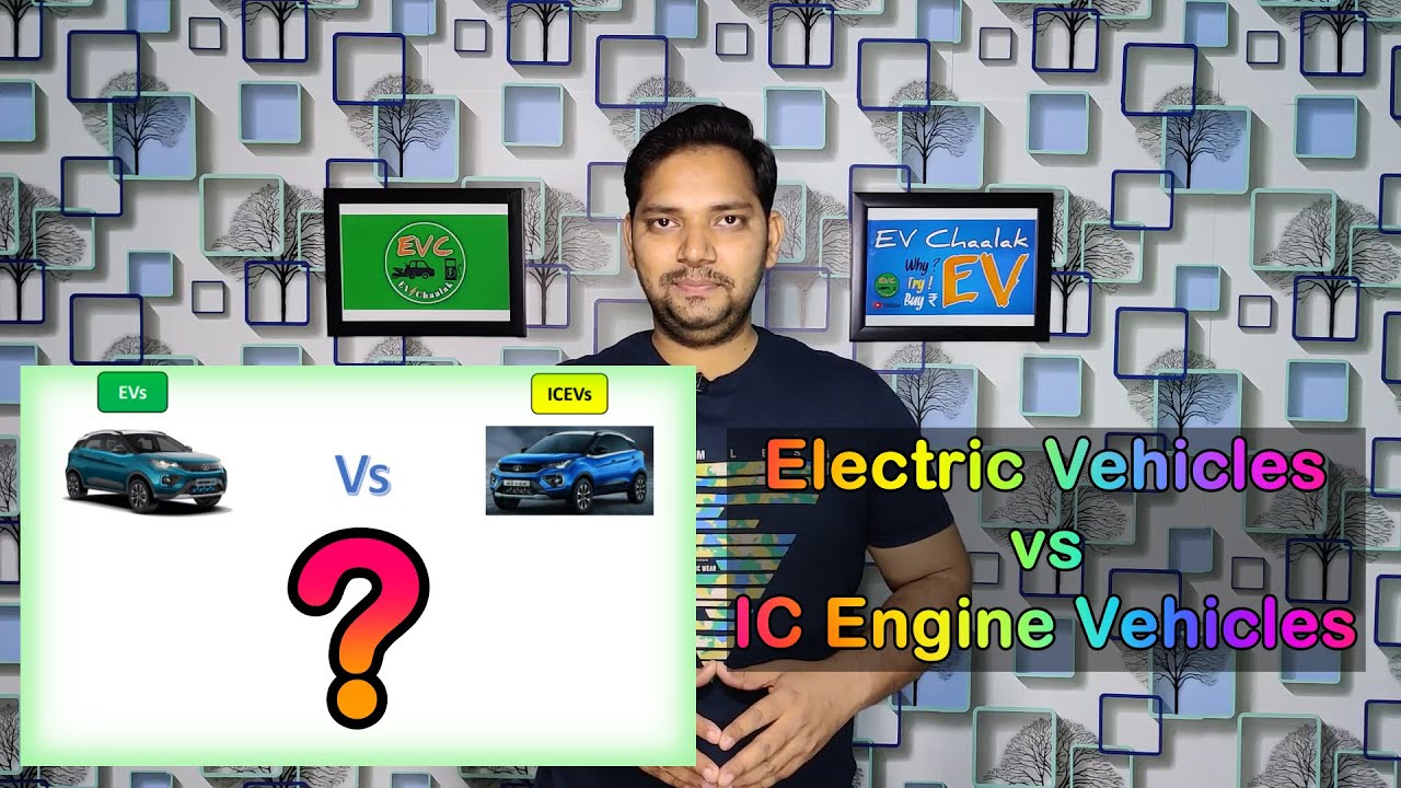 Major Difference between Electric vehicles and IC Engine vehicles ! EVs ...