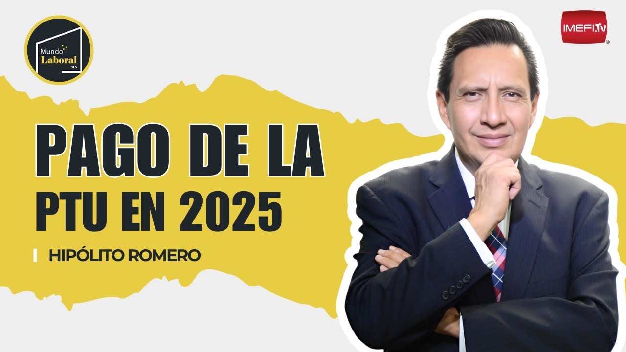 Pago de la PTU en 2025 - Mundo Laboral - YouTube