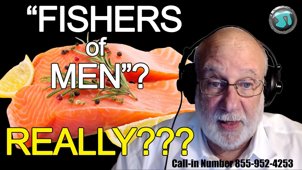 WHY Would Jesus Use "Fishers of Men" as if it was a GOOD Thing? Rabbi ...