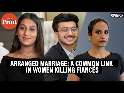 'Put arranged marriage on trial. It’s the common link in women killing fiancés'
