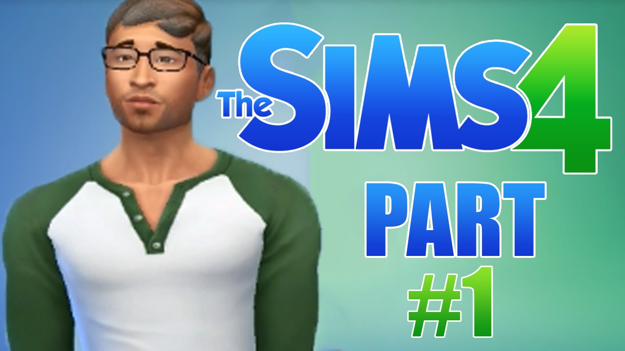 Let's Play: The Sims 4 - (Part 1) - Making the character! - ("Sims 4 ...