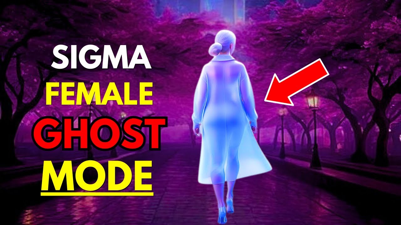 Why Sigma Female Go Ghost Mode - YouTube
