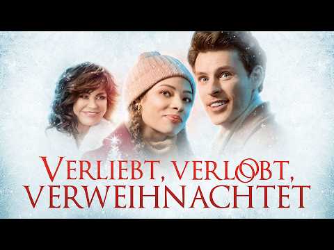 Verliebt, verlobt, verweihnachtet | NEUER WEIHNACHTSFILM auf Deutsch, Weihnachtsromanze ganzer Film