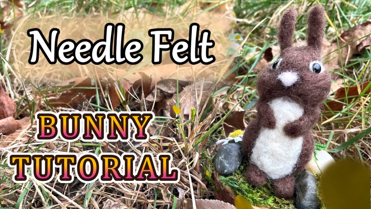 Needle Felt a Bunny | Tutorial - YouTube
