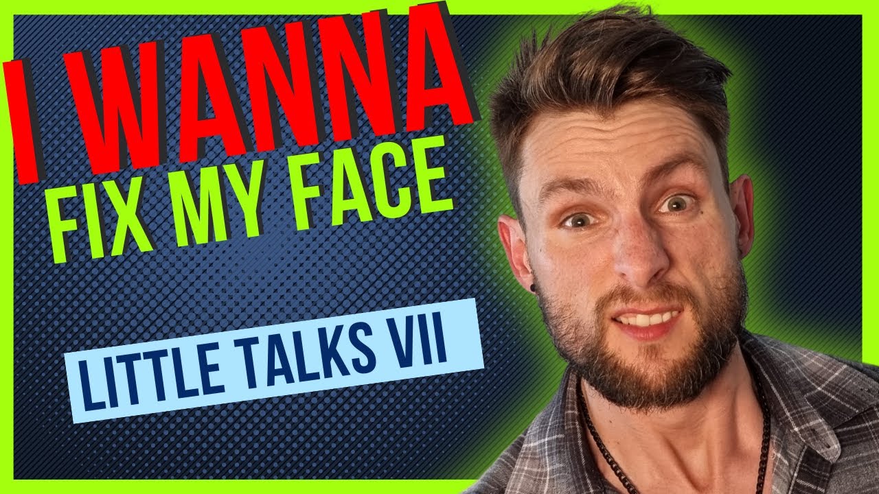 I wanna FIX my FACE - YouTube