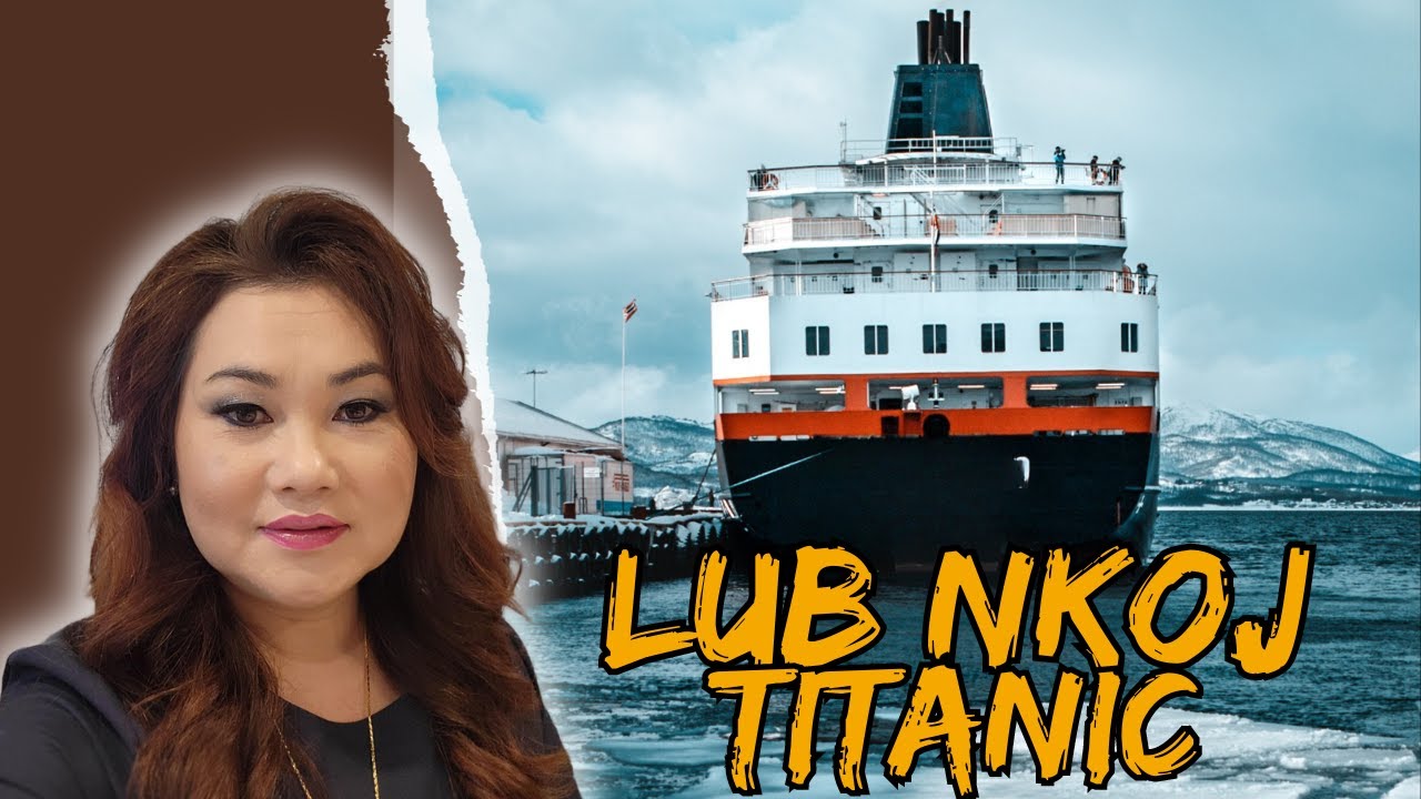 Lub Nkoj Titanic (Titanic) Part 1. - YouTube