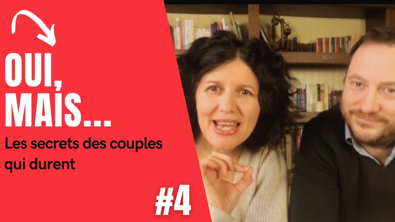 Oui, mais... - Les secrets des couples qui durent #4 - YouTube