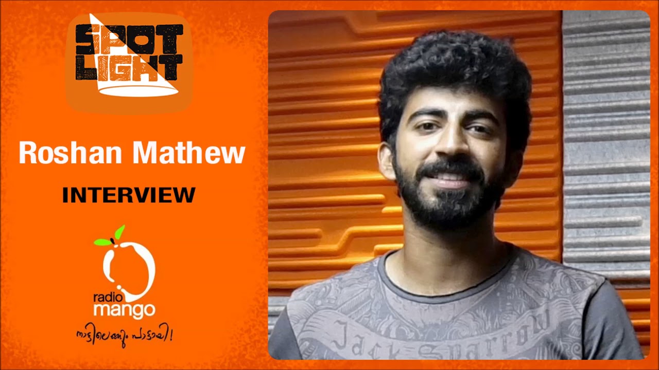 Roshan Mathew | Exclusive | Spotlight | Radio Mango - YouTube