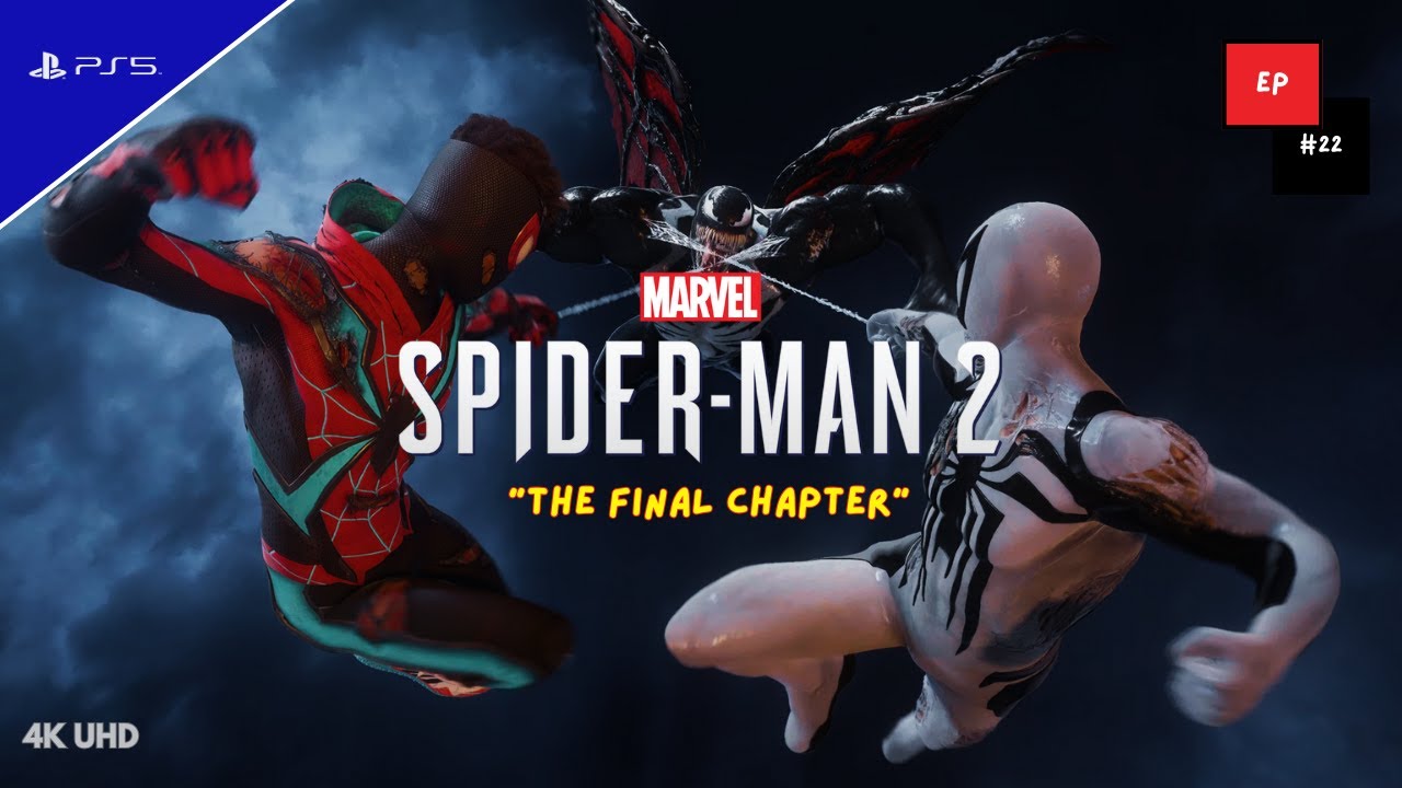 Marvel's Spider-Man 2 - Ep#22 - “The Final Chapter" | 4K HDR 60 FPS ...