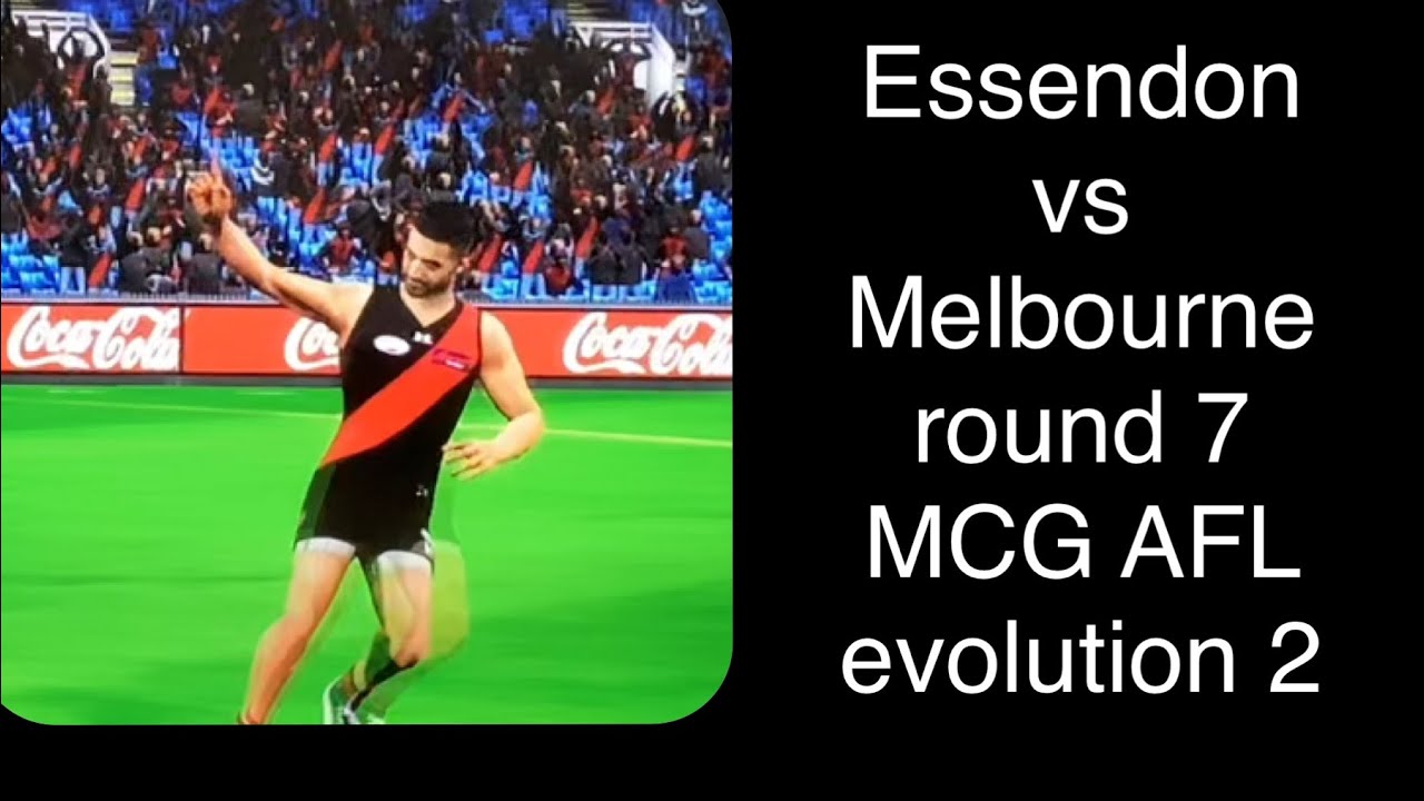Essendon vs Melbourne round 7 MCG AFL evolution 2 - YouTube