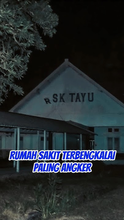 Rumah Sakit Paling Angker: RSK Tayu #ghibahhoror - YouTube