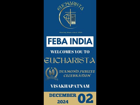 FEBA INDIA 60TH ANNIVERSARY CELEBRATIONS FULL VIDEO ||02-DEC-2024 ...