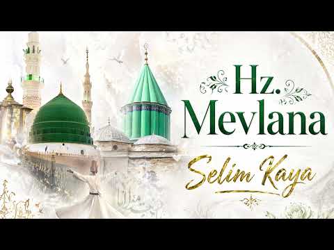 Hz Mevlana - Selim Kaya