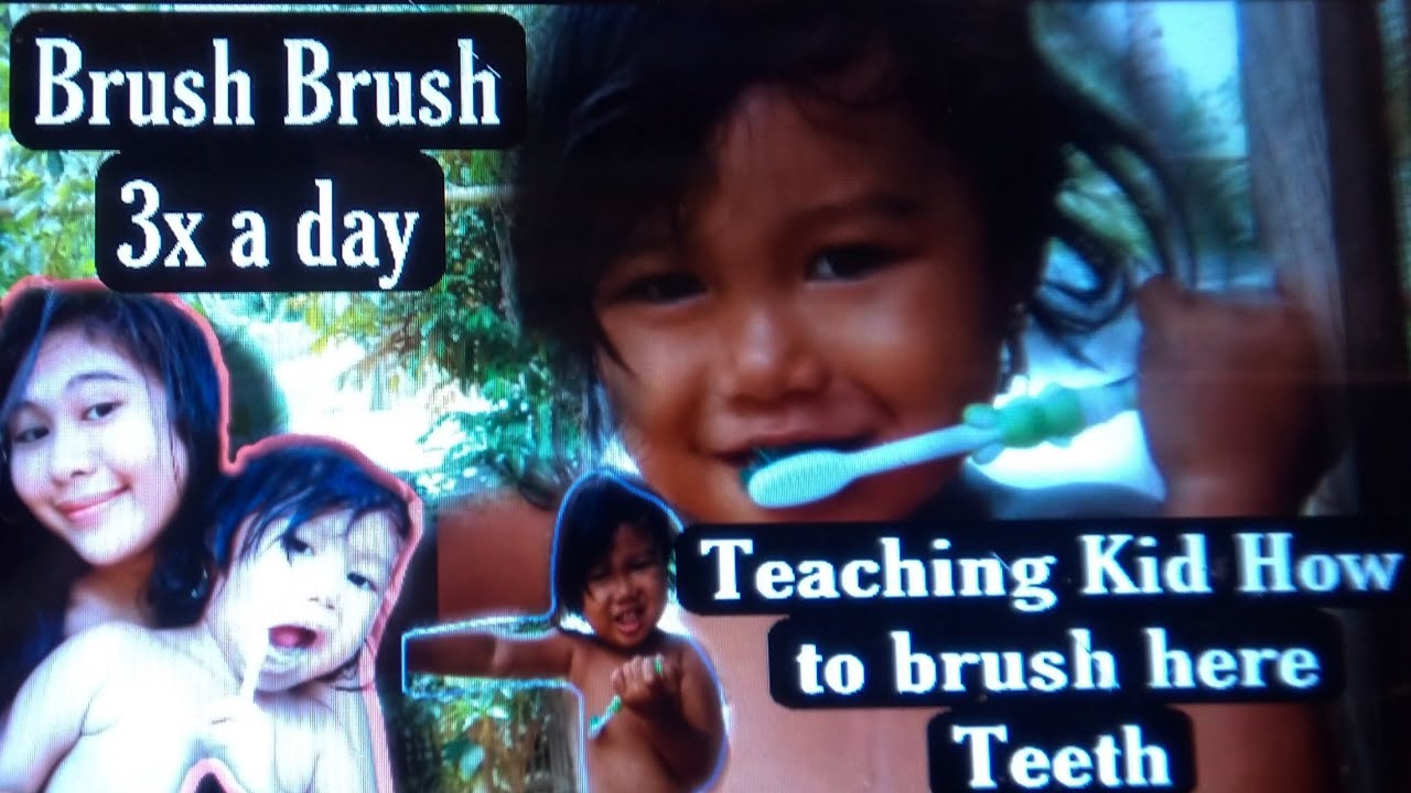 Teaching Kid How to brush her teeth |Paano turuan mag sepilyo Ang Bata ...