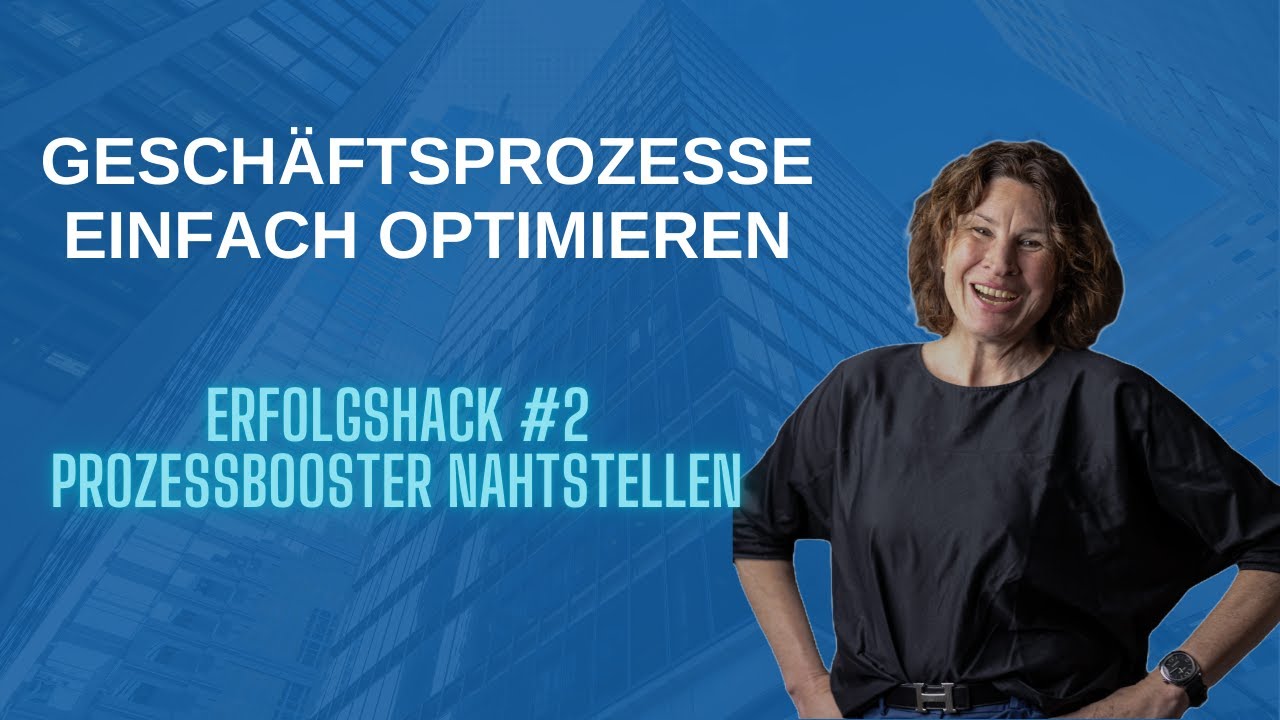 Prozesse Optimieren - Nahtstellen als Prozessbooster! - YouTube
