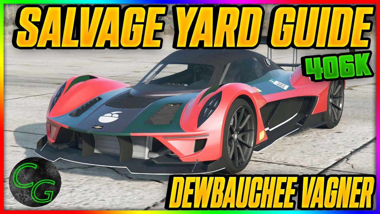 GTA 5 Online Salvage Yard Guide: How to Get the Dewbauchee Vagner ...