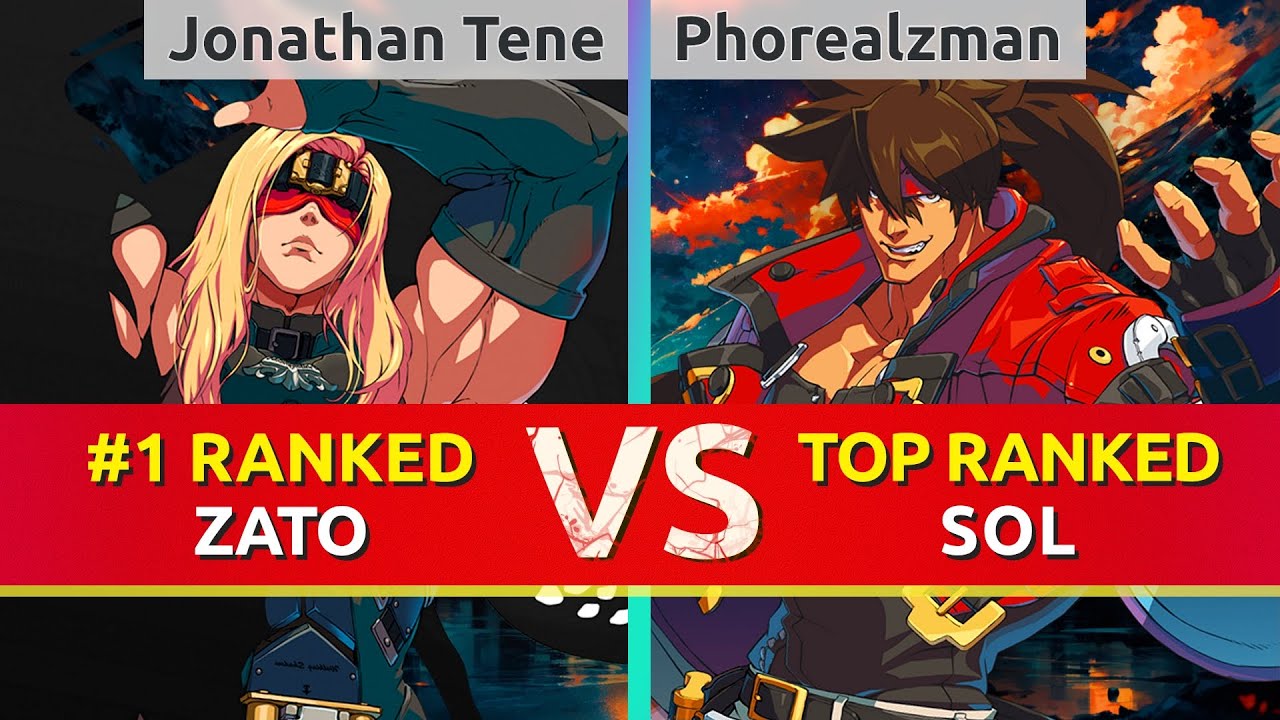 GGST Jonathan Tene (#1 Ranked Zato) vs Phorealzman (TOP Ranked Sol ...