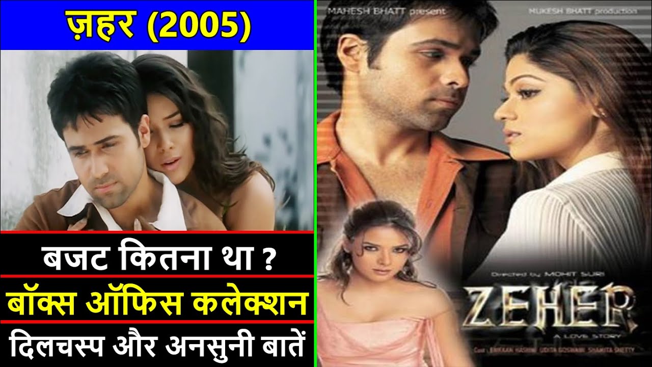 Zeher 2005 Movie Budget, Box Office Collection and Unknown Facts | Zeher Movie Review | Emraan ...