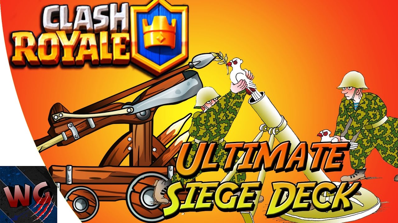 Clash Royale| The Ultimate Siege Deck-Xbow & Mortar [36] - YouTube