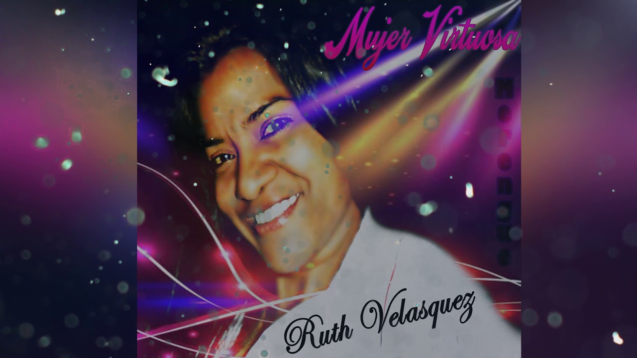 Ruth Velasquez - Mujer Virtuosa - Merengue Cristiano - Prod. Flaco El ...