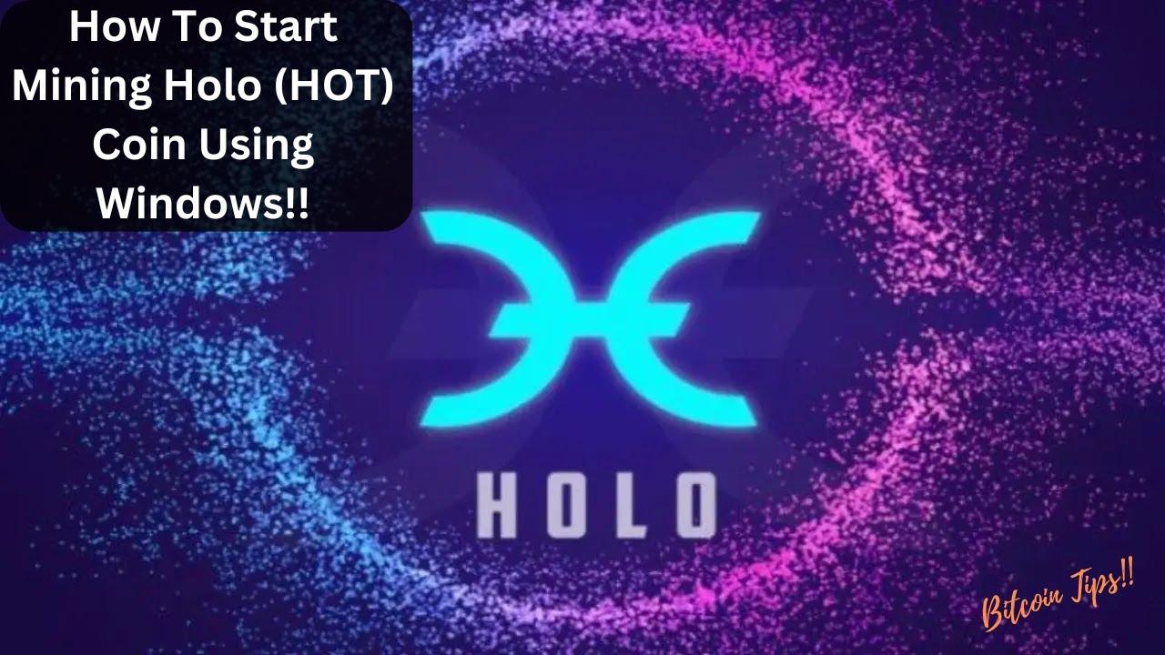 How To Start Mining Holo (HOT) Coin Using Windows | 2025 Guide - YouTube