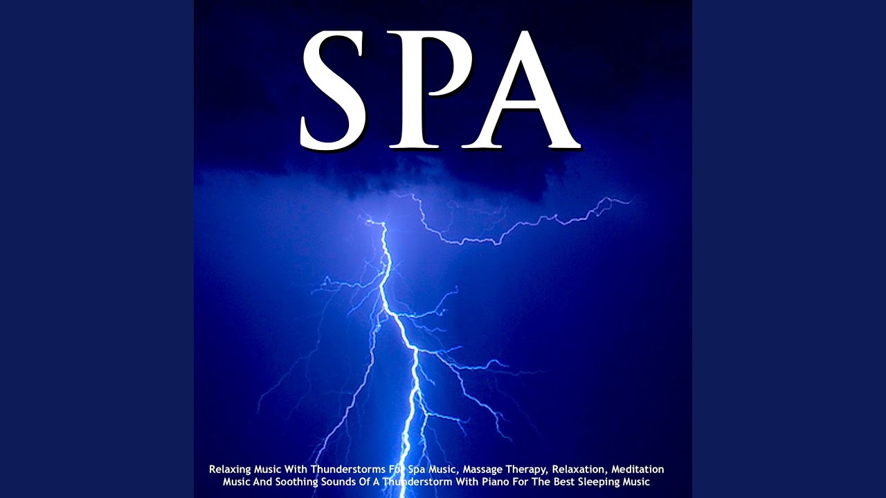 Relaxing Music with Sounds of a Thunderstorm (Spa Nature Sounds) - YouTube