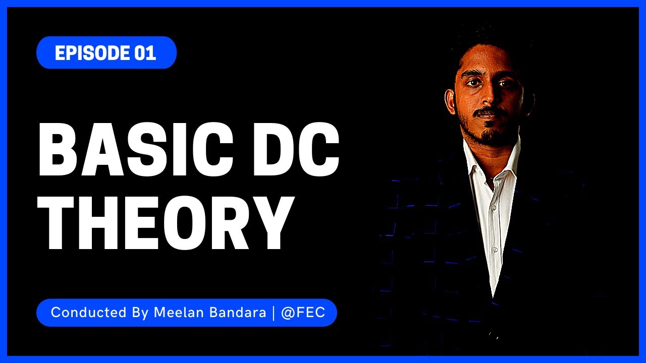 Basic DC Theory | IEE Episode 01 - YouTube