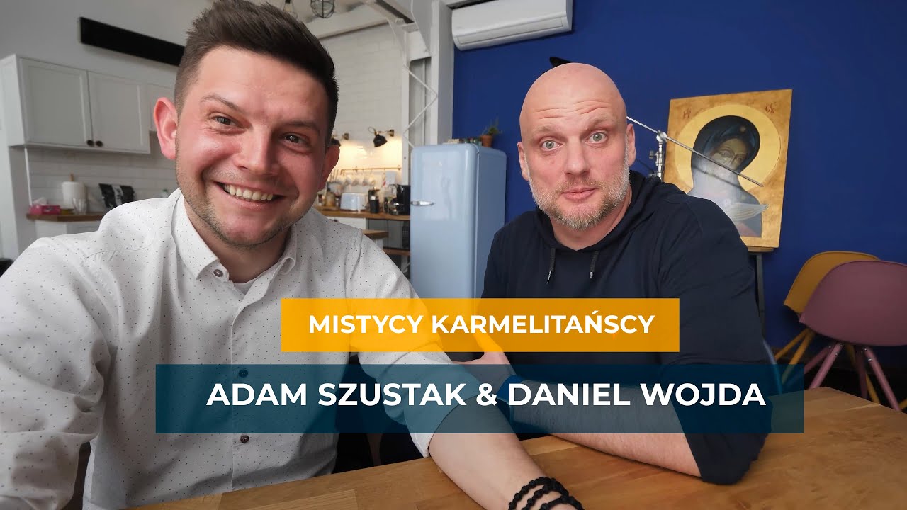 Mistycy z Karmelu [0] - o. Adam Szustak & Daniel Wojda - Zapowiedź ...