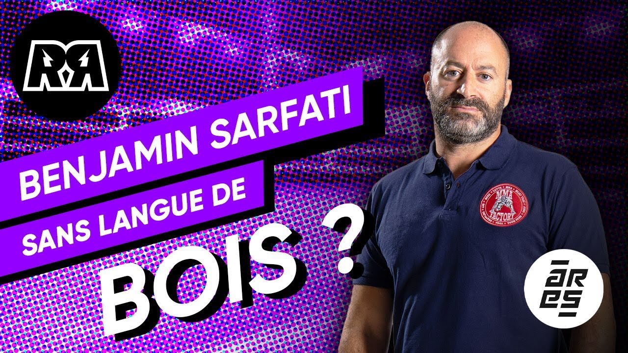 Benjamin Sarfati en mode "La Bagarre" : UFC, ARES, Abdoul, Baudot ...