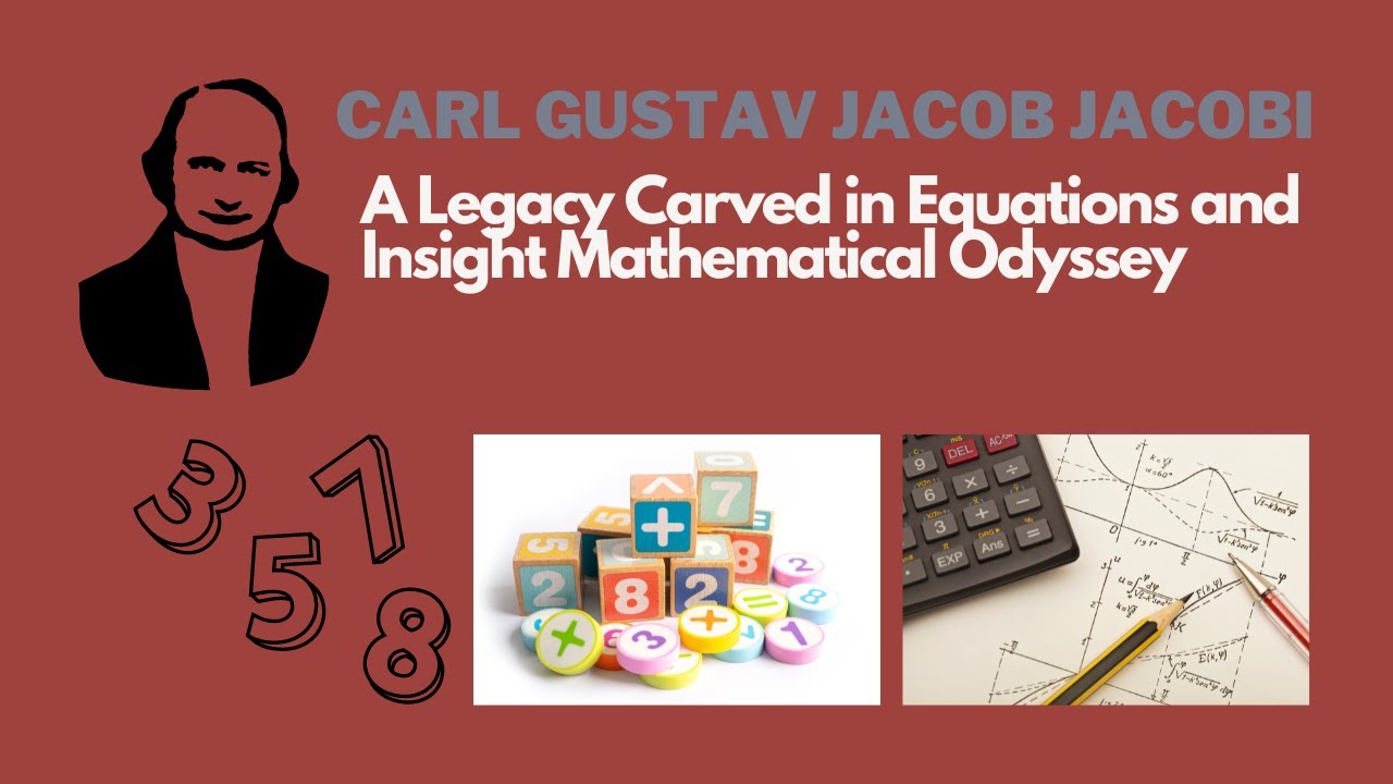 Carl Gustav Jacob Jacobi: A Legacy Carved in Equations and Insight ...