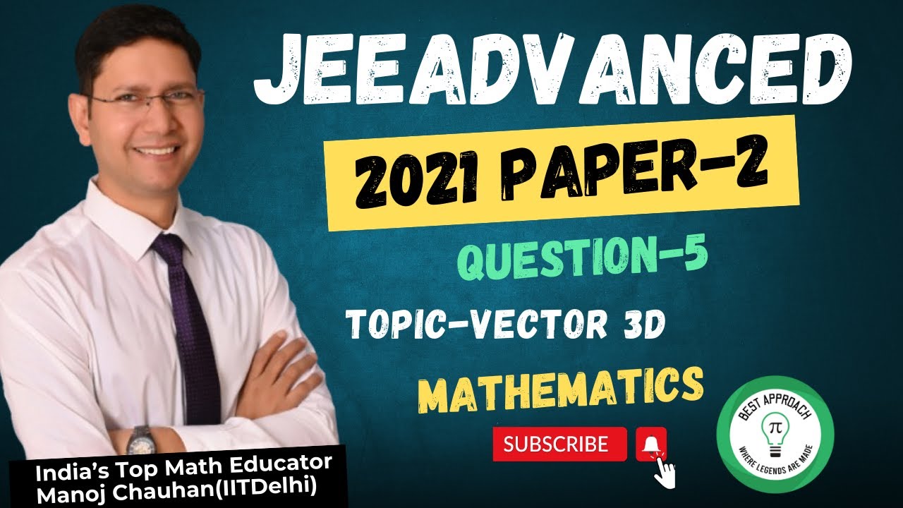 JEE Advanced 2021 Math Paper - 2 Solution I Q5 I Manoj Chauhan Sir #jee ...