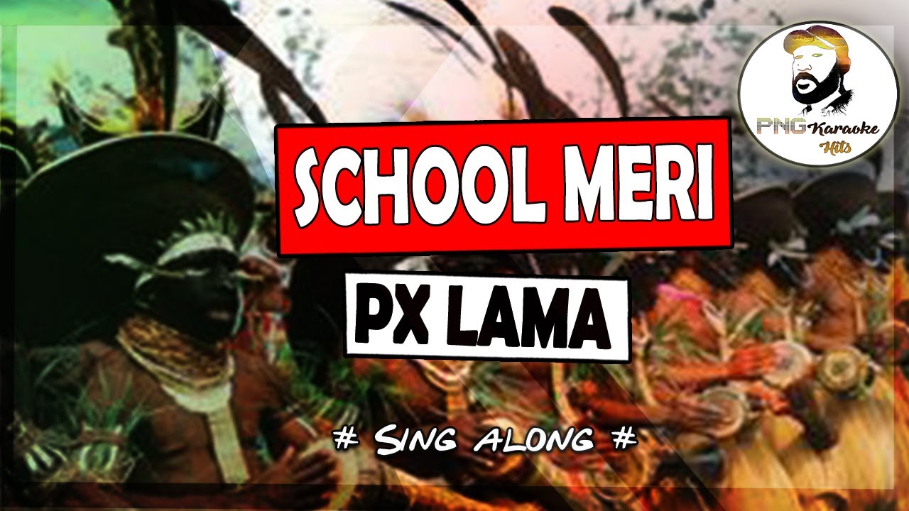 School meri - PX Lama (Sing along) - YouTube