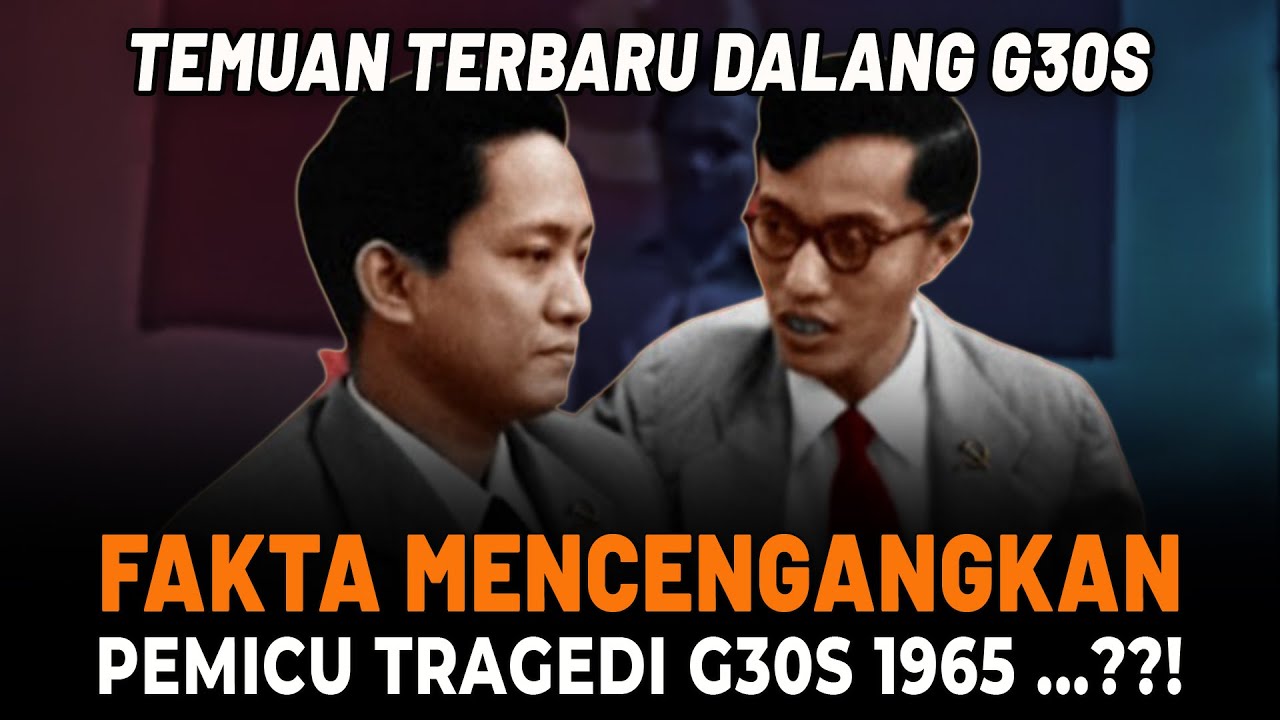 FAKTA MENCENGANGKAN: Pemicu G30S Adalah Konflik Internal PKI ? - YouTube