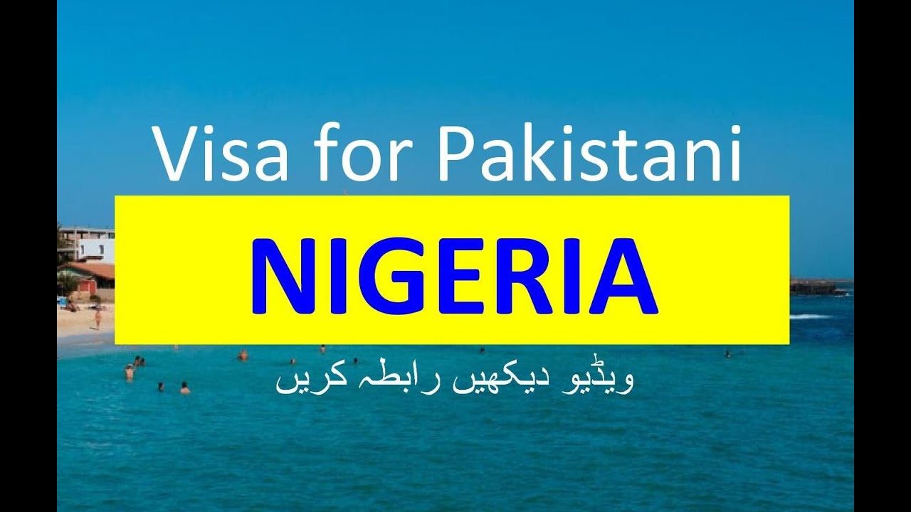 Nigeria Visa for Pakistani l Contact us - YouTube