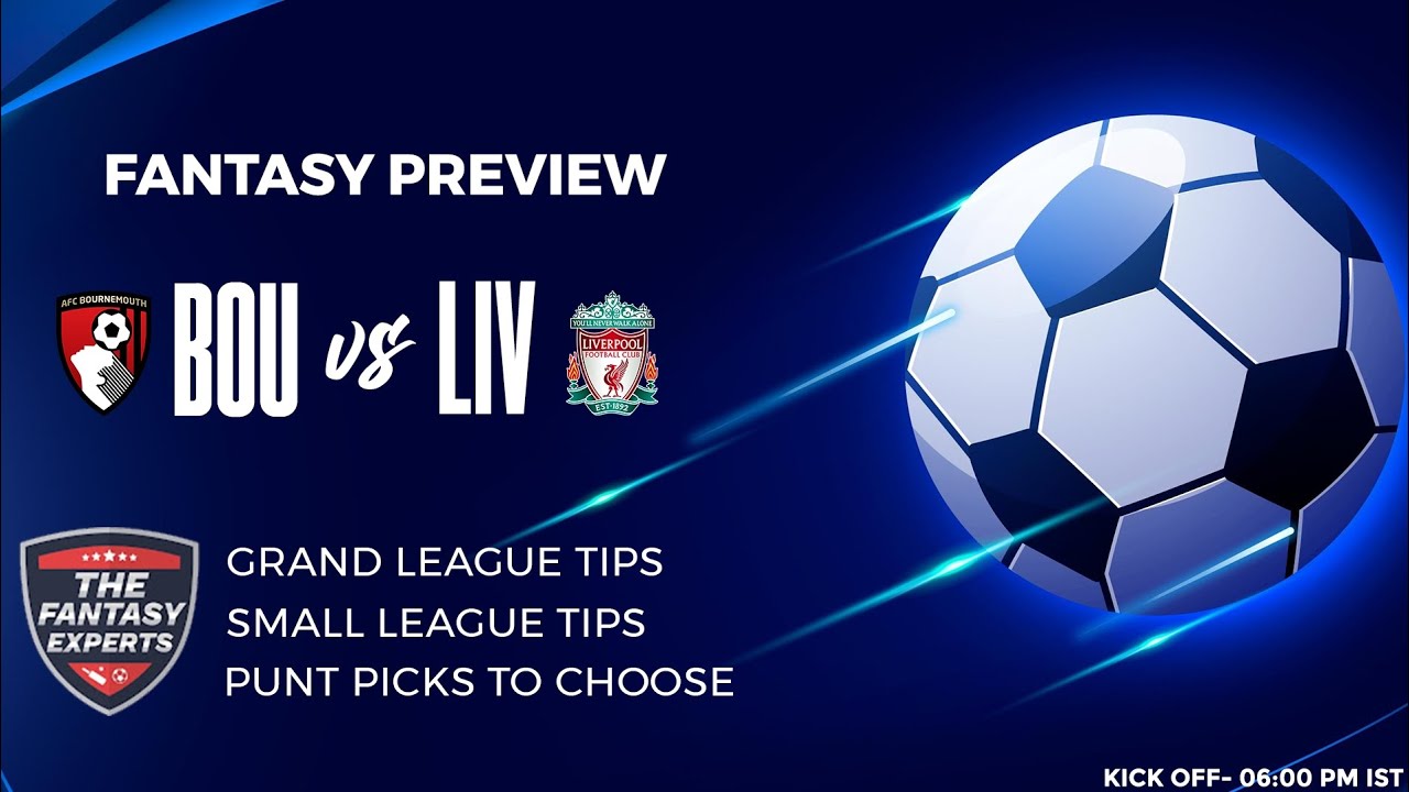 BOU vs LIV Fantasy Team | Bournemouth vs Liverpool Fantasy Team ...