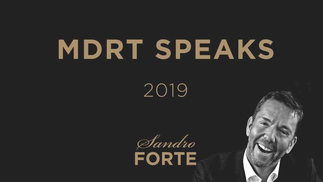 MDRT Speaks 2019 Sandro Forte - YouTube