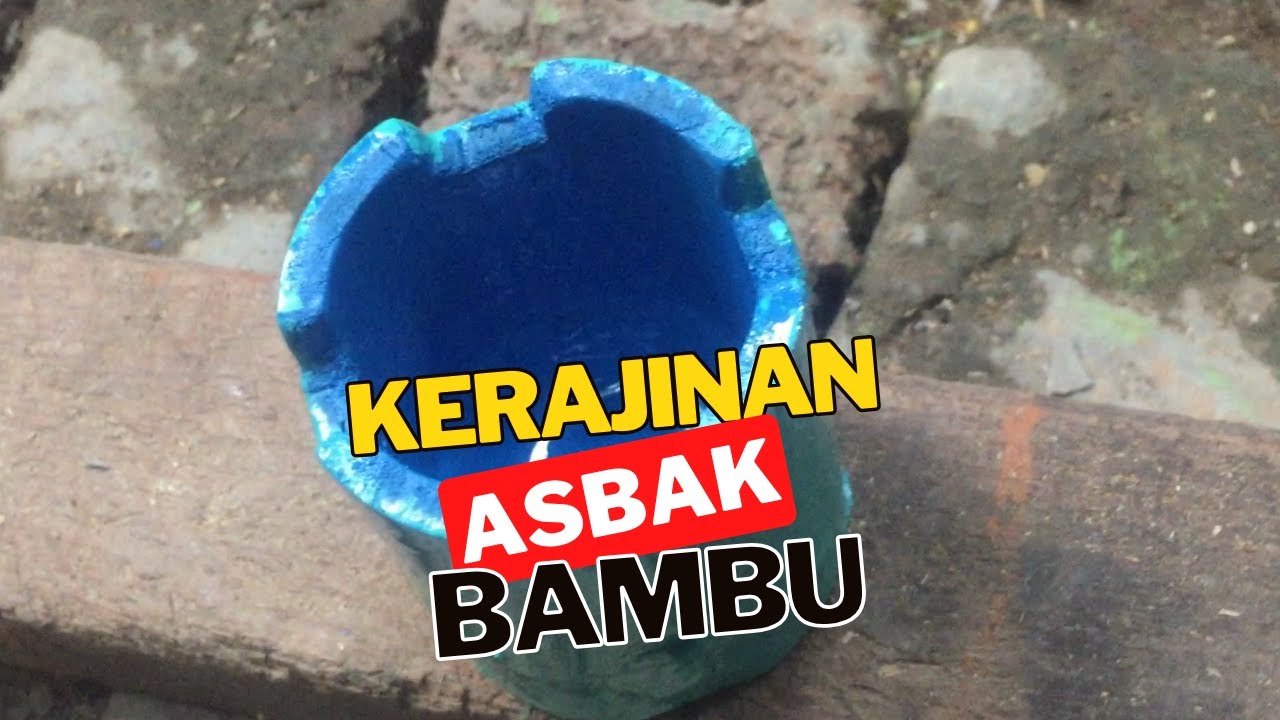 Kerajinan Asbak Rokok Dari Bambu (Ide Unik Kreatif Rumahan) - YouTube