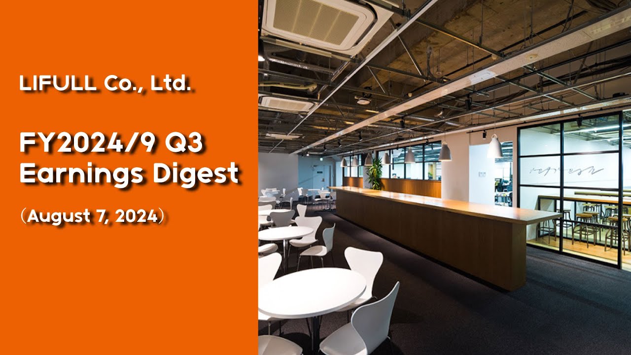 LIFULL Co., Ltd. FY 2024/9 Third Quarter Earnings Digest - YouTube