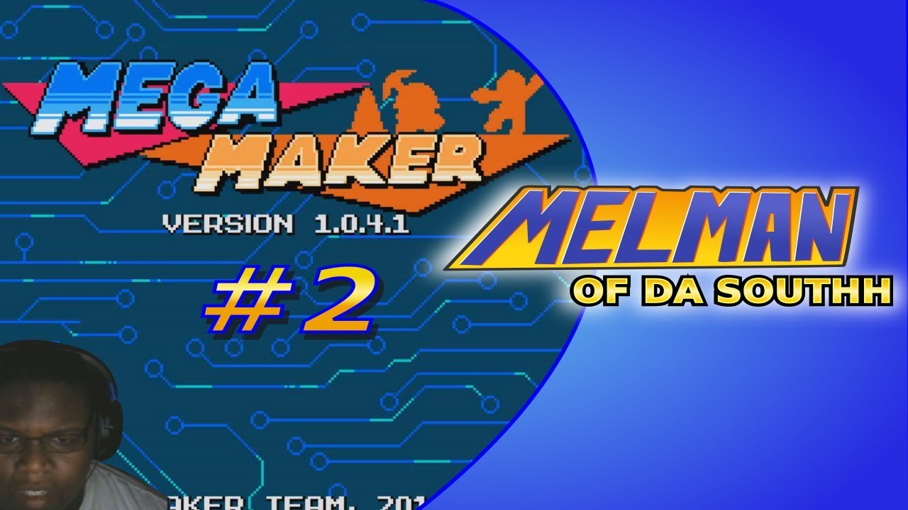 MEGA MAKER PART 2 (1080p 60fps) w/ MelmanOfDaSouthh - YouTube